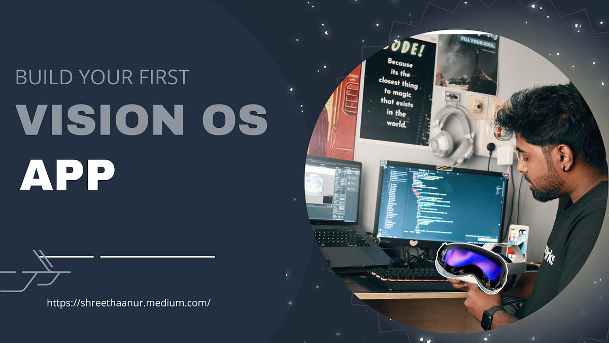 A Beginner’s Guide for Developing Your First VisionOS App | by ...