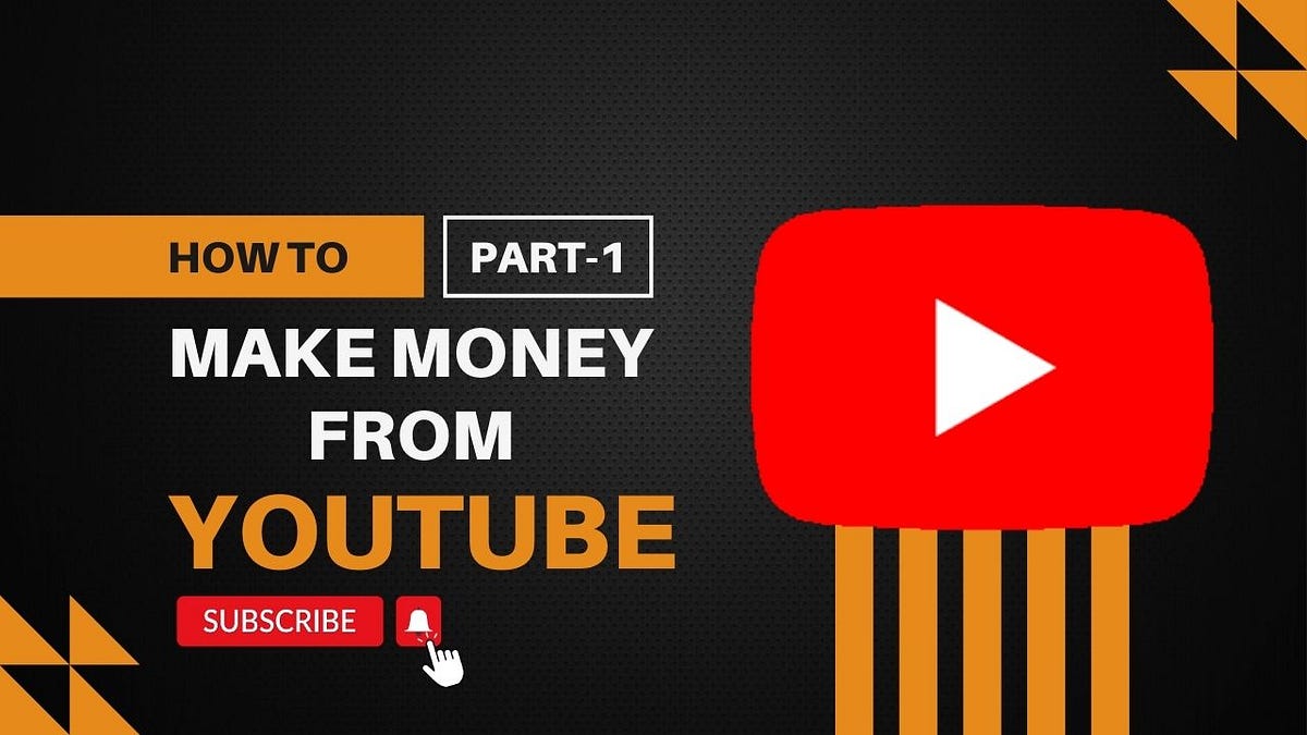 How to Earn Money on YouTube: A Comprehensive Guide | by Aatika | Jul ...