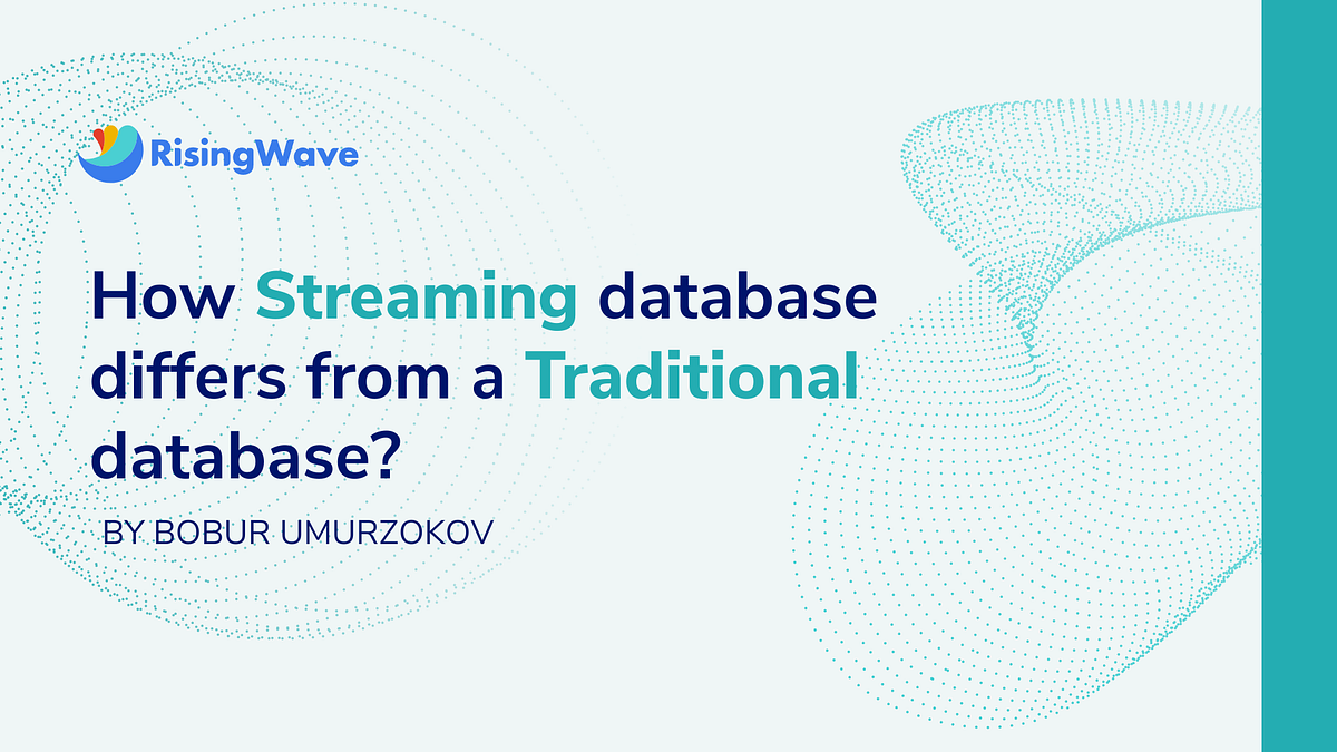 How Streaming database differs from a Traditional database? | by Bobur | Medium