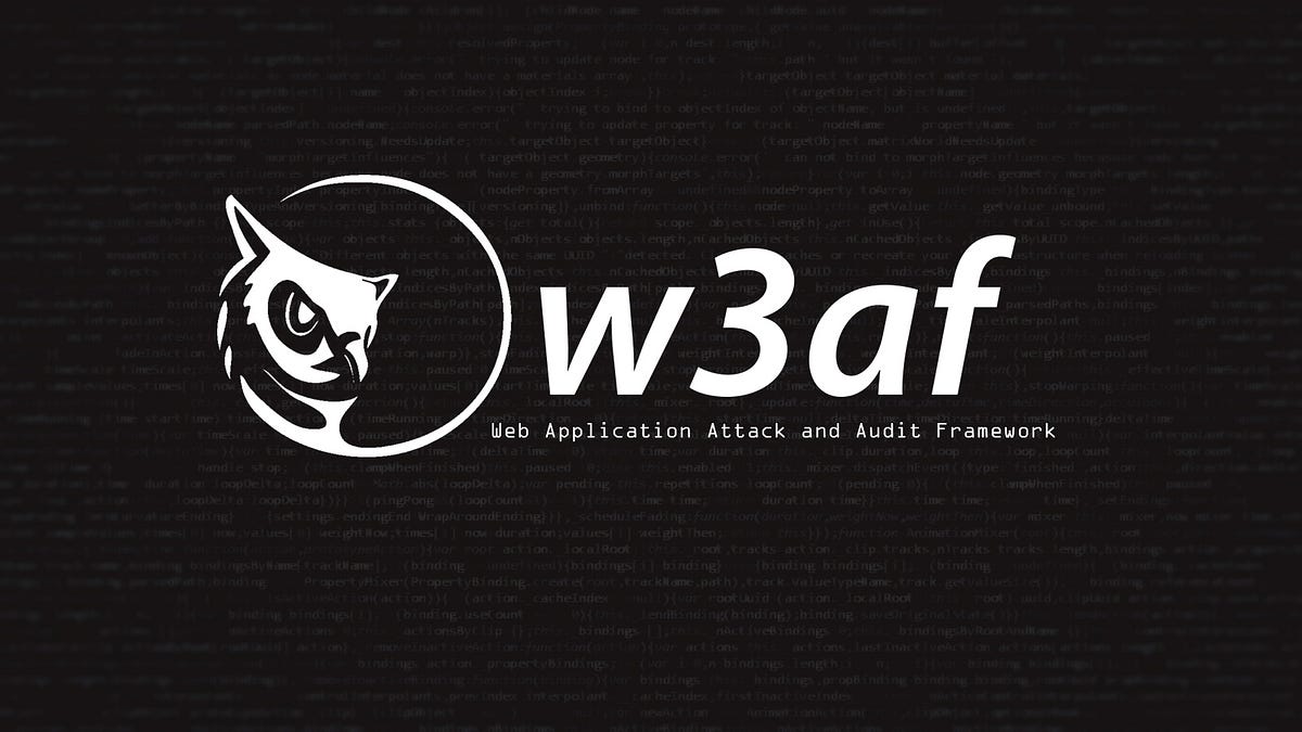 What Is W3af Audit Framework Today We Can Discuss About W3af Audit… By Hackers League Medium