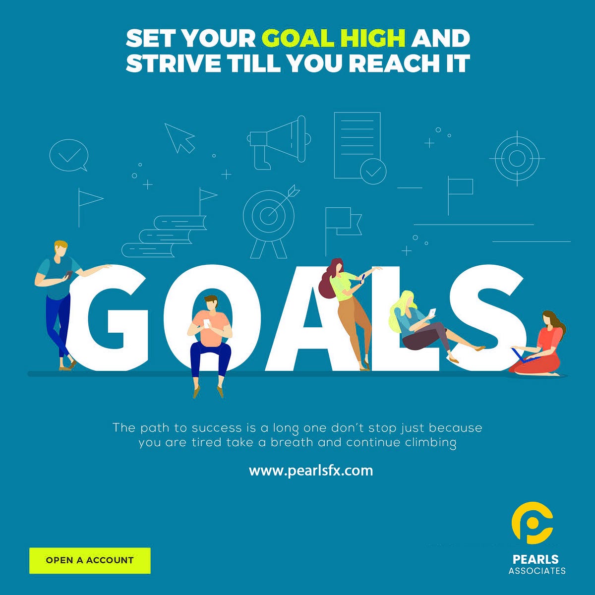Set Your Goal High and Strive Till You Reach It The path to success is ...