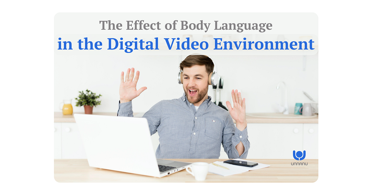 The Effect of Body Language in the Digital Video Environment | by PMCS ...