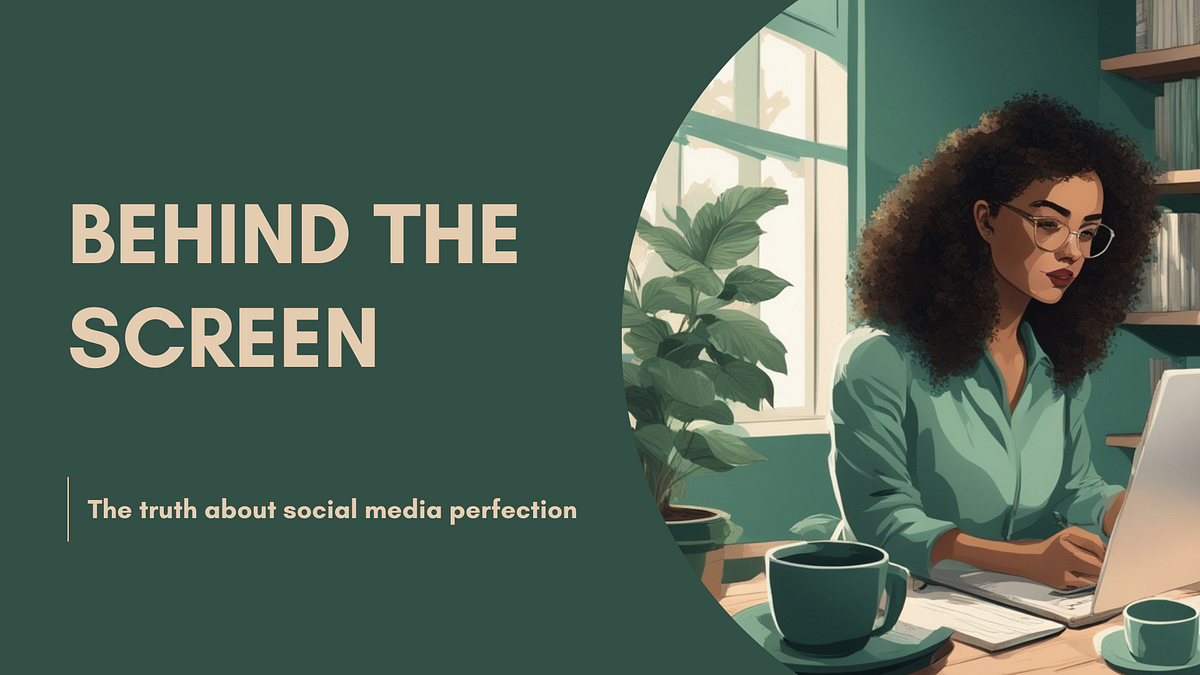 Social Media: The Obsession with Perfection and the Reality Behind the ...