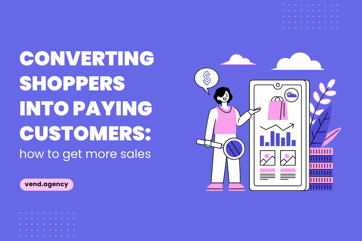 Converting Shoppers into Paying Customers: how to get more sales | by ...