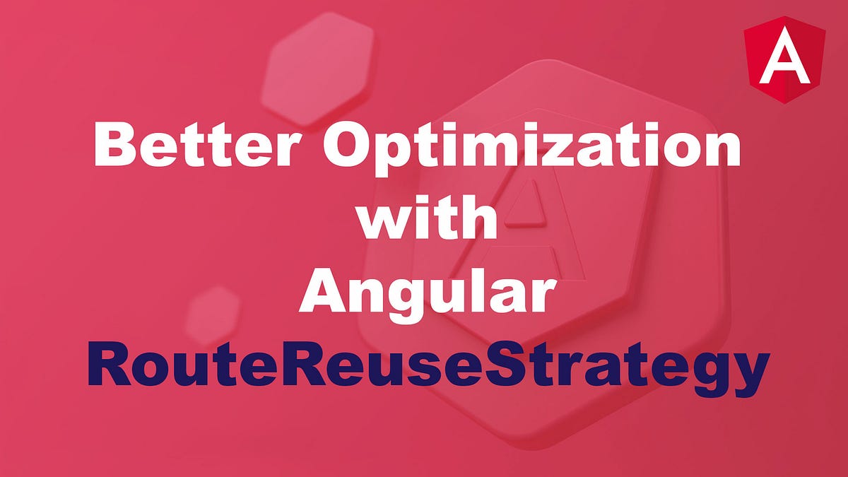Boosting Angular App Performance with RouteReuseStrategy | by Brajraj ... Boosting Angular App Performance with RouteReuseStrategy | by Brajraj ...
