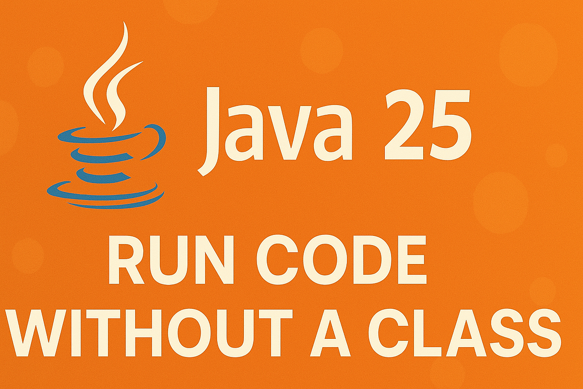 Java 25 Brings a Small Yet Powerful Change | by Madhan Kumar | Javarevisited | Medium
