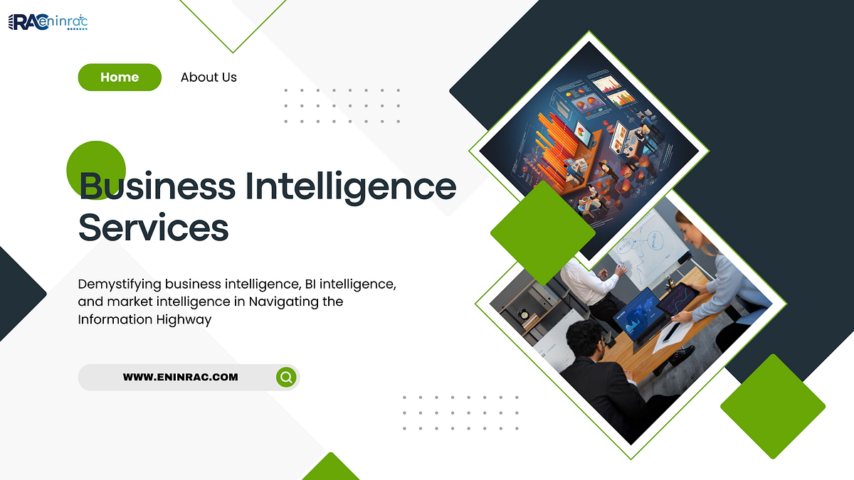 Demystifying business intelligence, BI intelligence, and market intelligence in Navigating the ...
