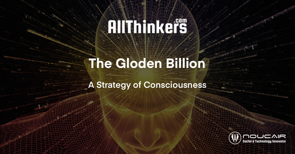 The Golden Billion: A Strategy of Consciousness | by NOUCAIR | Jan ...