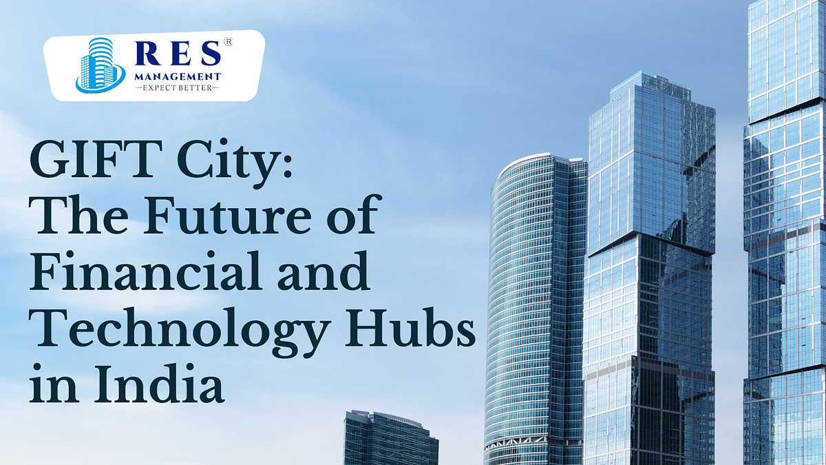 GIFT City: The Future of Financial and Technology Hubs in India | by ...