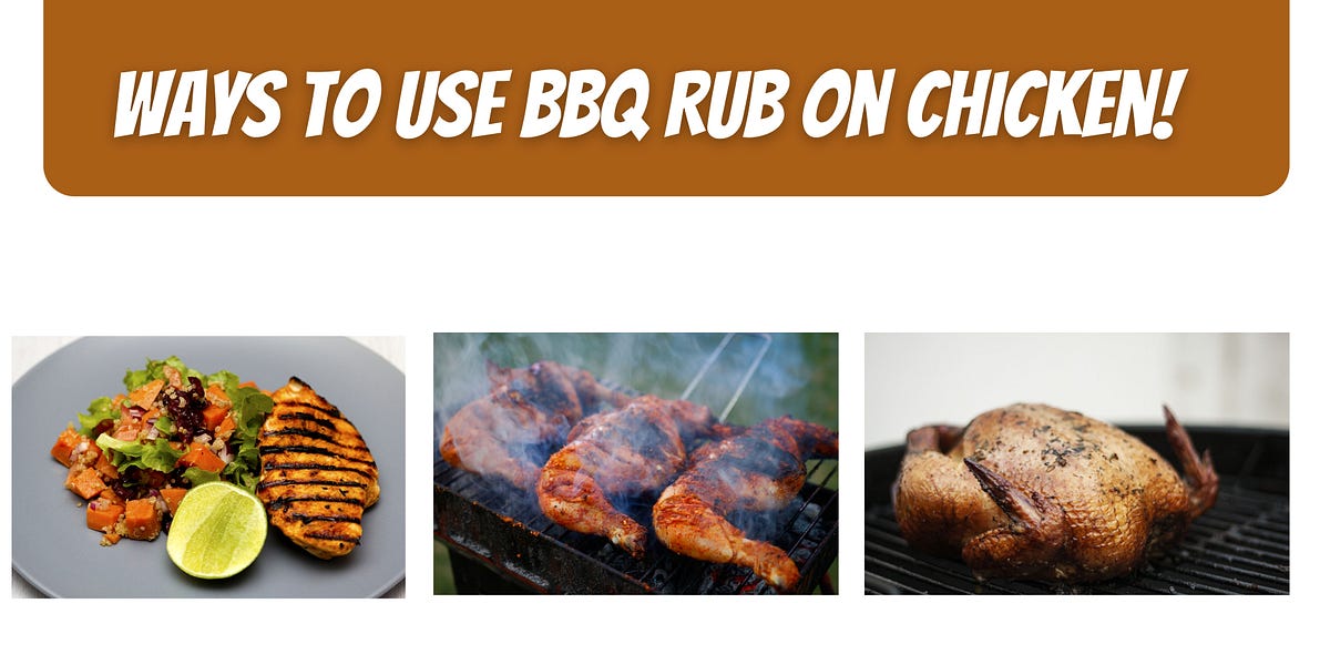10 Ways to Use BBQ Rub on Chicken | by Slap It On | Medium