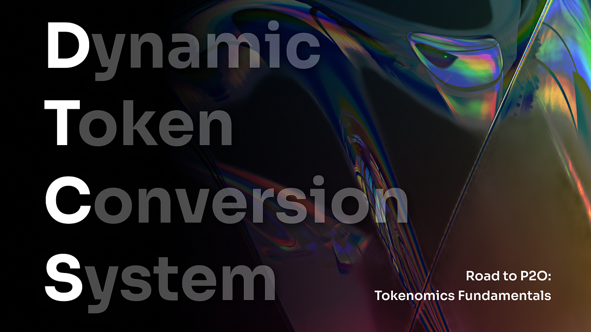 [Insight] Road to P2O: Tokenomics Fundamentals — 3. DTCS | by XPLA | XPLA | Medium