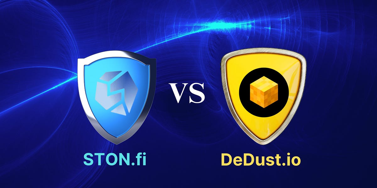 STON.fi vs. DeDust.io: A Comprehensive Comparison | by Cruzz💥 | Medium