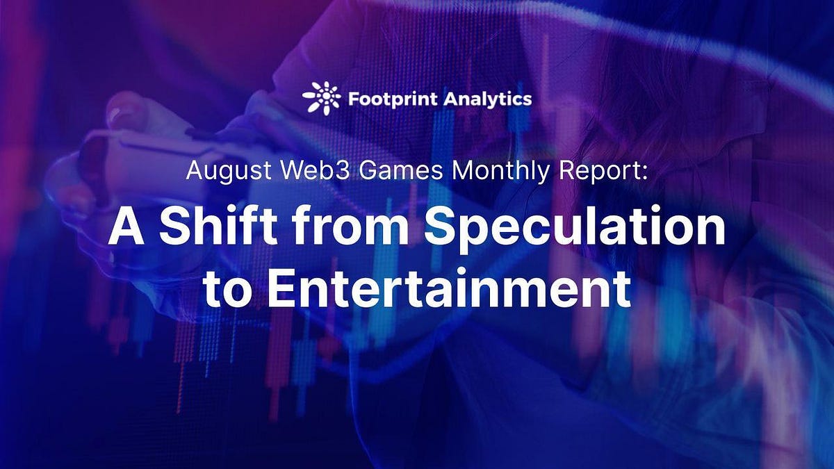 August Web3 Games Monthly Report: A Shift from Speculation to ...