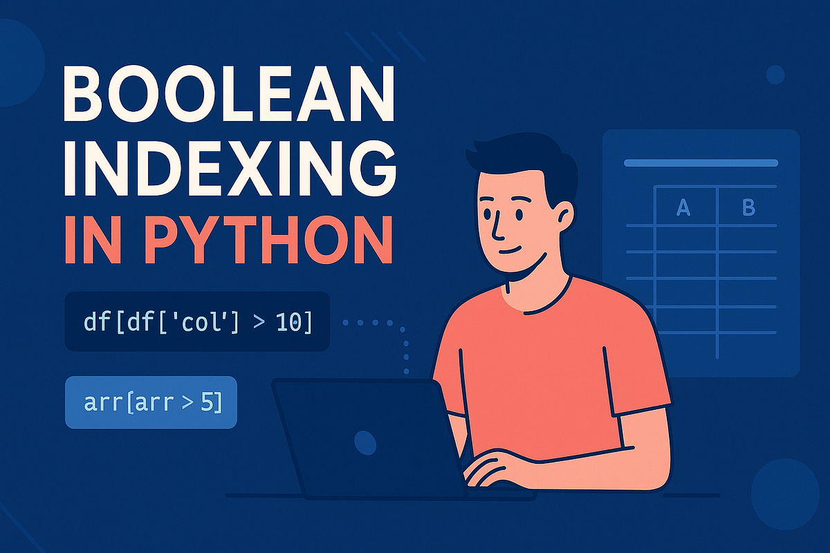 Boolean Indexing in Python: The Ultimate Guide for Data Enthusiasts | by Rohan Mistry | Sep ...