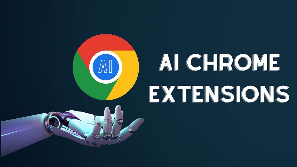 11 Best AI Chrome Extensions In 2023 For Better Browsing Experience | by Malcolm | Nov, 2023 ...