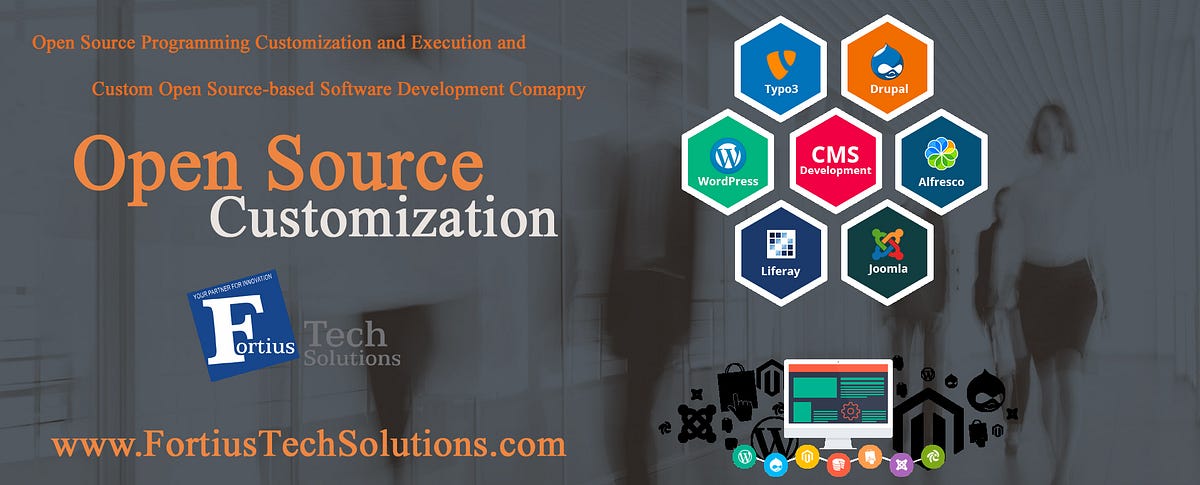 Open Source Customization And Development Solutions By Fortius Tech Solutions Medium