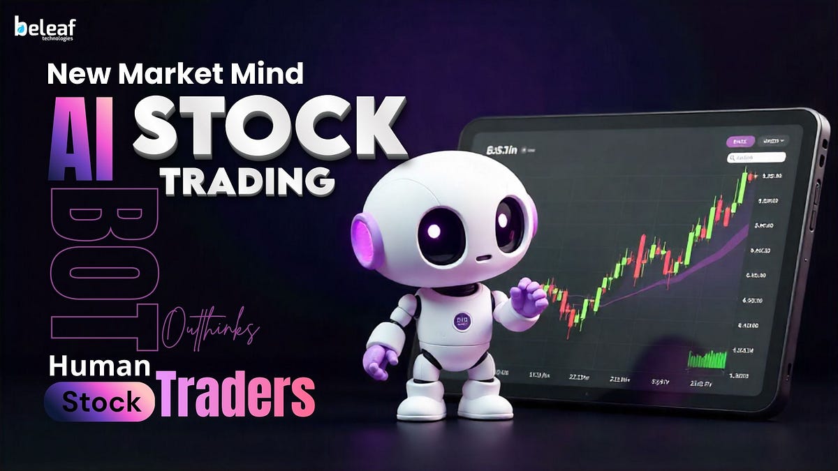 The New Market Mind: How an AI Bot Outthinks Human Stock Traders | by ...