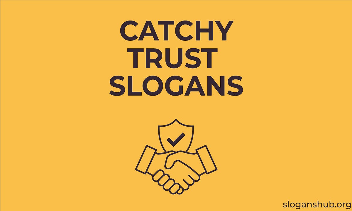 Best Trust Slogan Ideas - Jacob Murphy - Medium