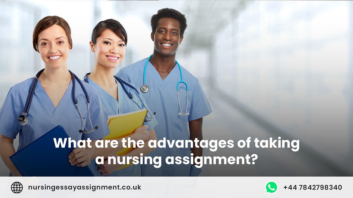 Benefits of Taking Nursing Assignment Help - Nursing Essay Assignment ...