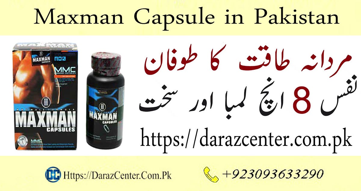Maxman Capsules Price in Islamabad 03093633290 | by Daraz wale | Medium