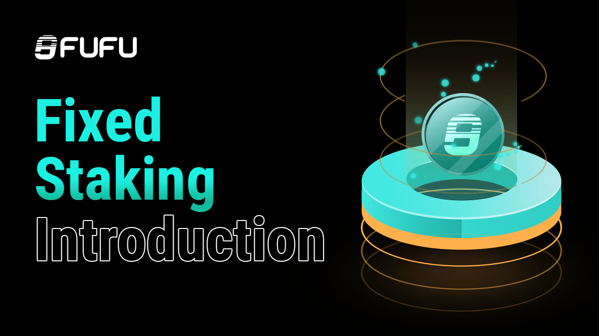 FUFU Fixed Staking Introduction. Fixed Staking Program Launching April ...
