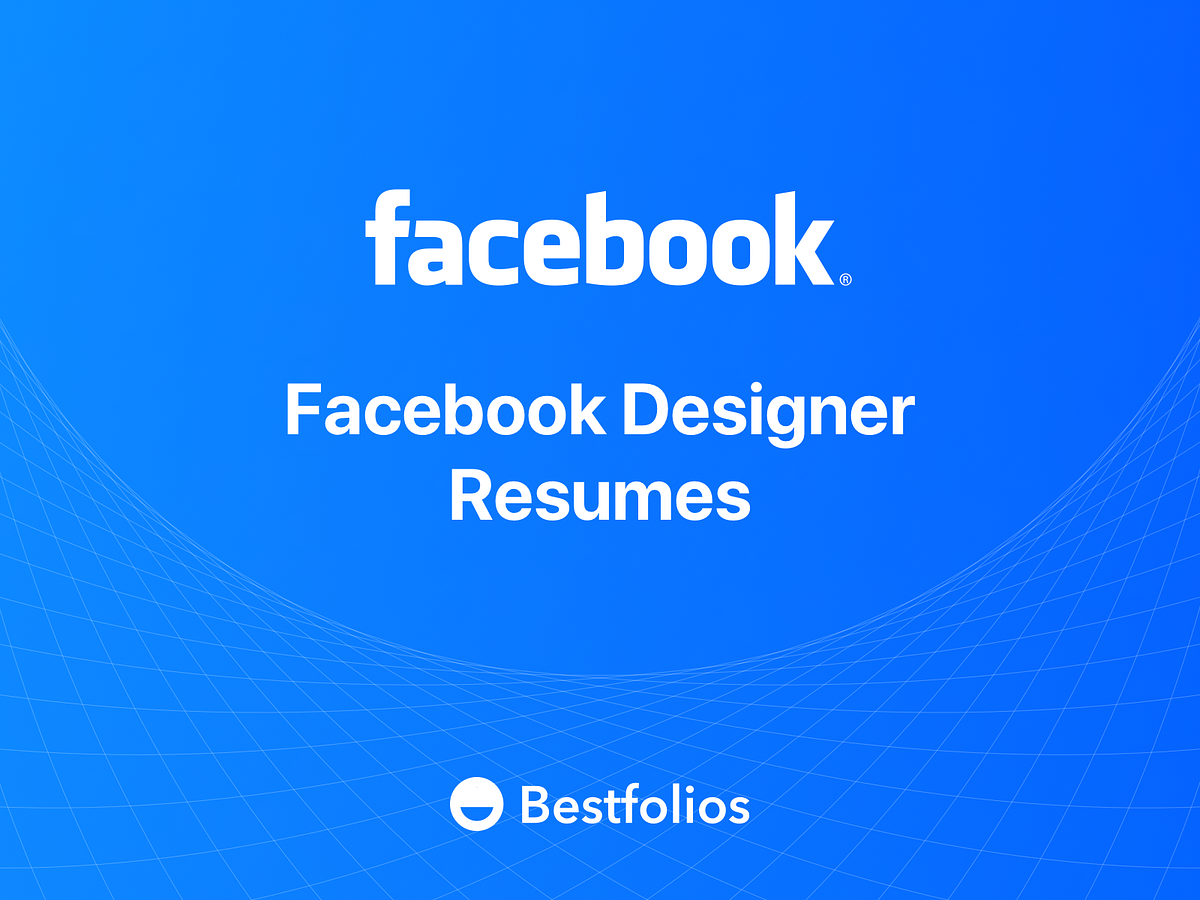 7 Outstanding Resumes that passed Facebook Product Designer’s Bar | by ...