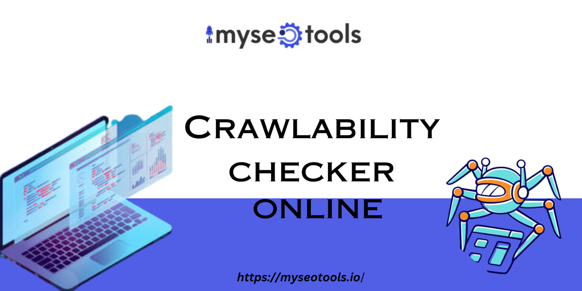 Boost Your Website’s Success with an Online Crawlability Checker ...