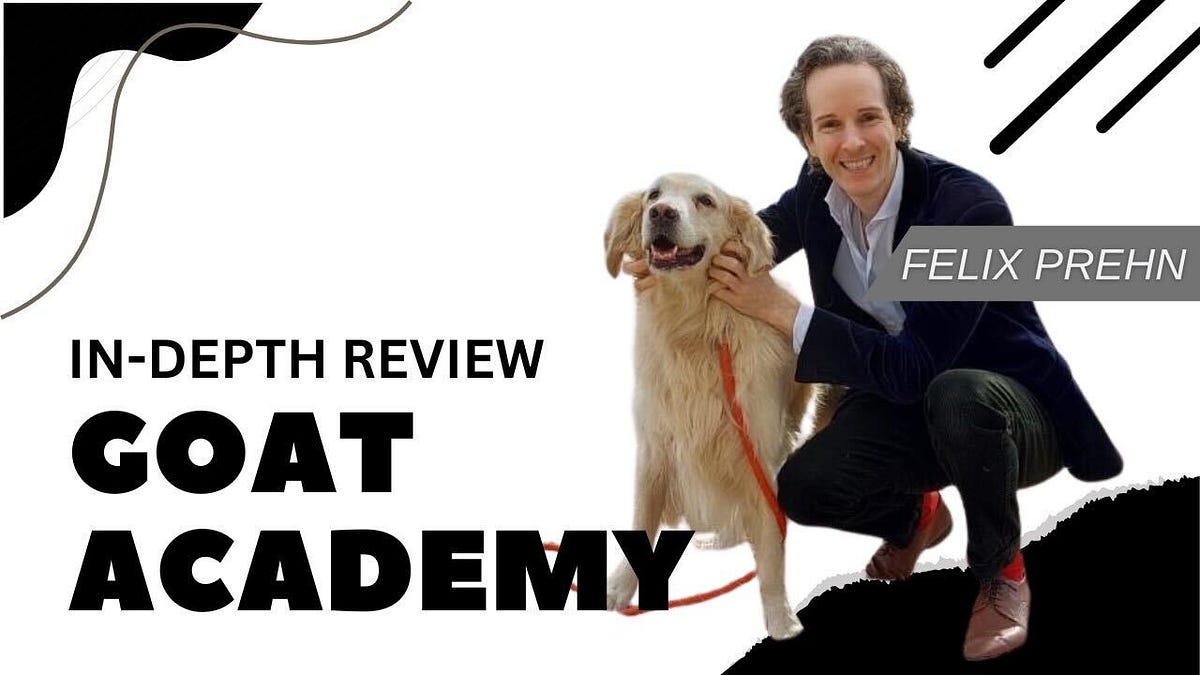 GOAT Academy Review (is Felix Prehn Legit?) | Medium