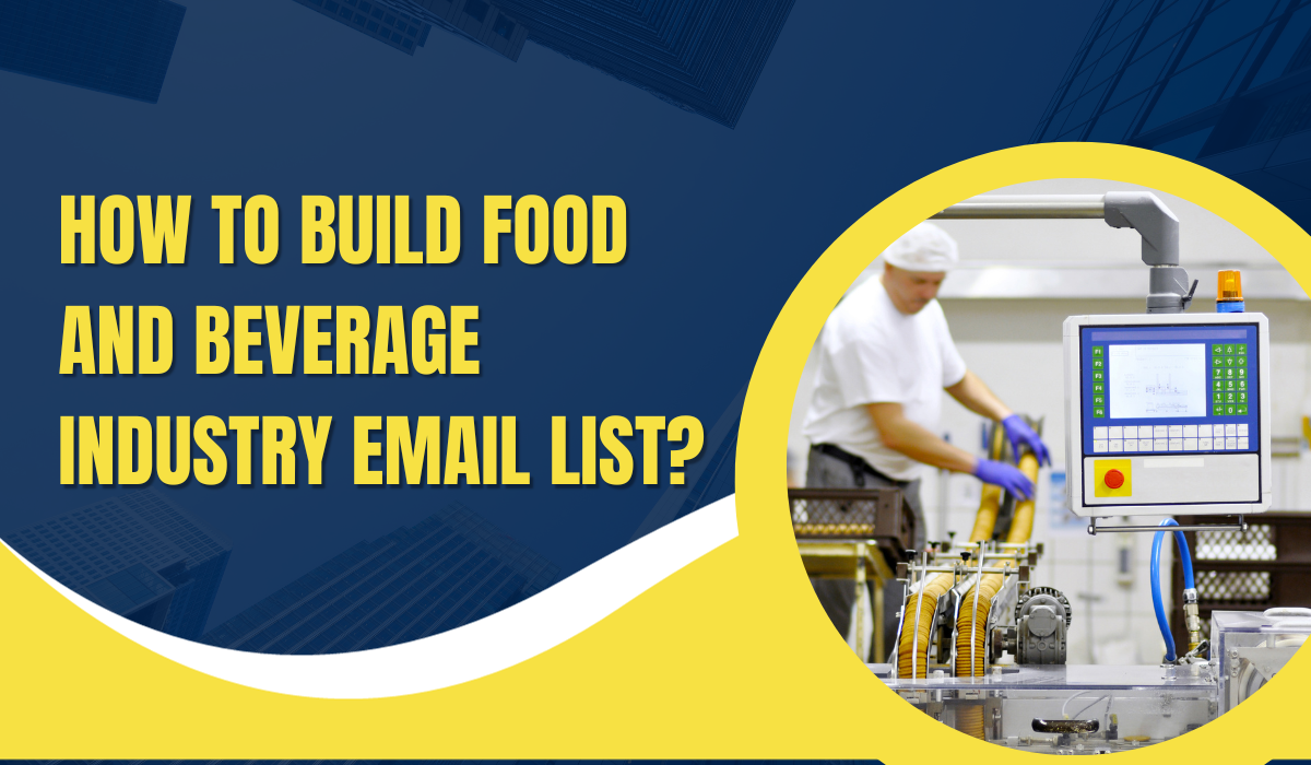 How to Build a Food and Beverage Industry Email List? | by Carol ...