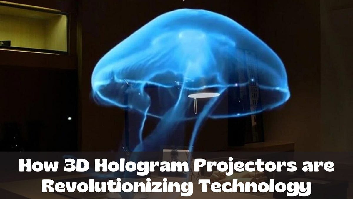 How 3D Hologram Projectors are Revolutionizing the World | by Charlie anderson | Jun, 2024 | Medium