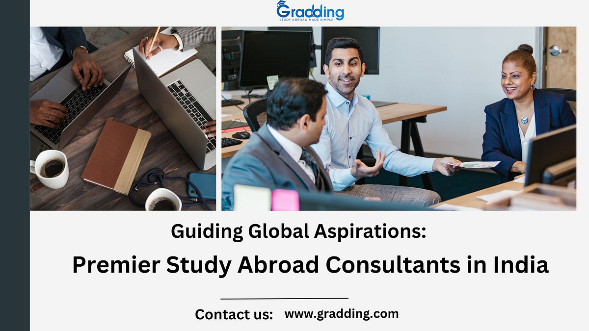 Guiding Global Aspirations: Premier Study Abroad Consultants in India ...