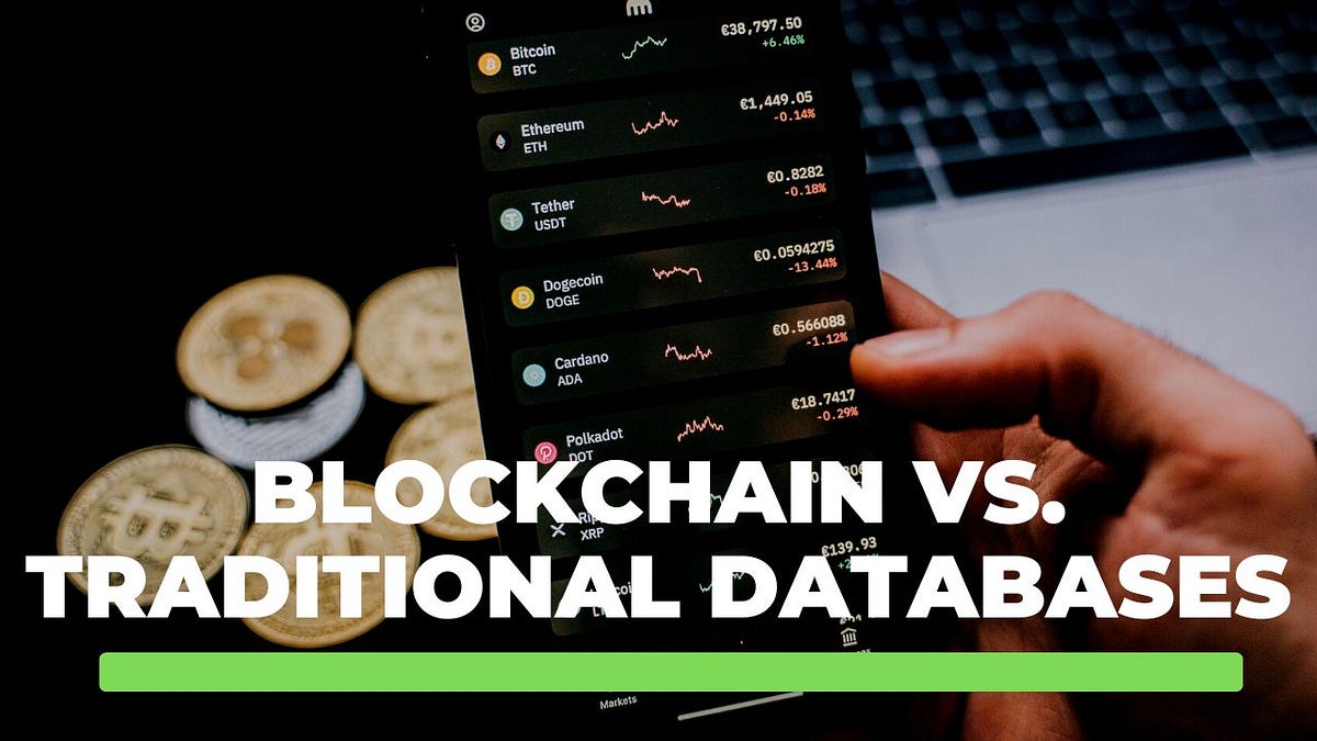 Blockchain vs. Traditional Databases: A Comparative Analysis | Medium