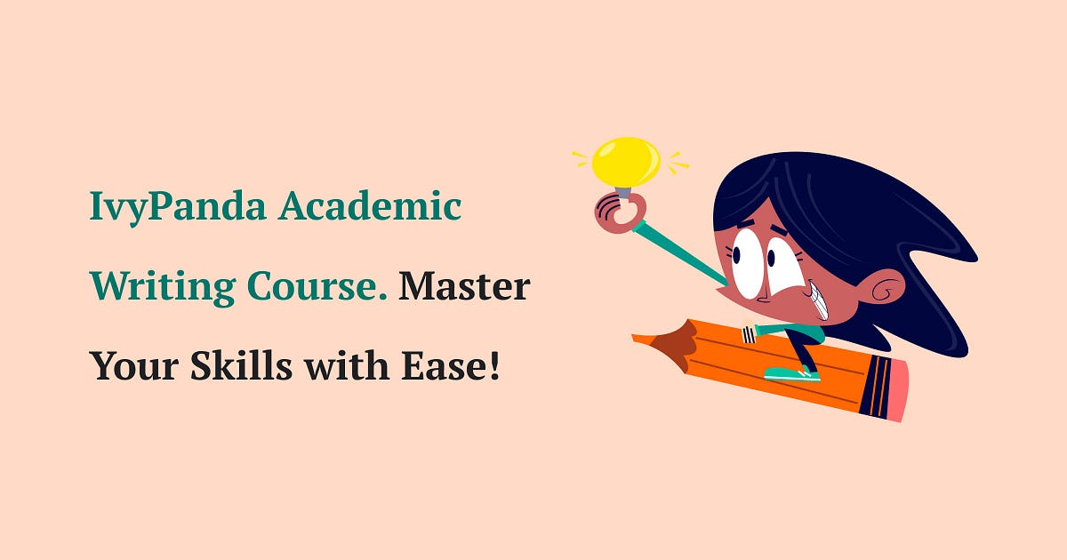 IvyPanda Academic Writing Course – FREE Enrollment, Self-Tests, & Other ...