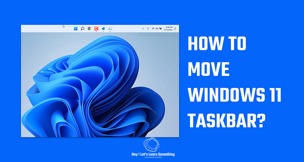 Windows 11 taskbar: Move to top, left, right, or bottom | by Hey, Let's ...