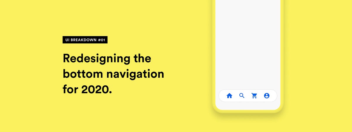 Redesigning the bottom navigation for 2020 | by Suchit Poojari | UX Planet