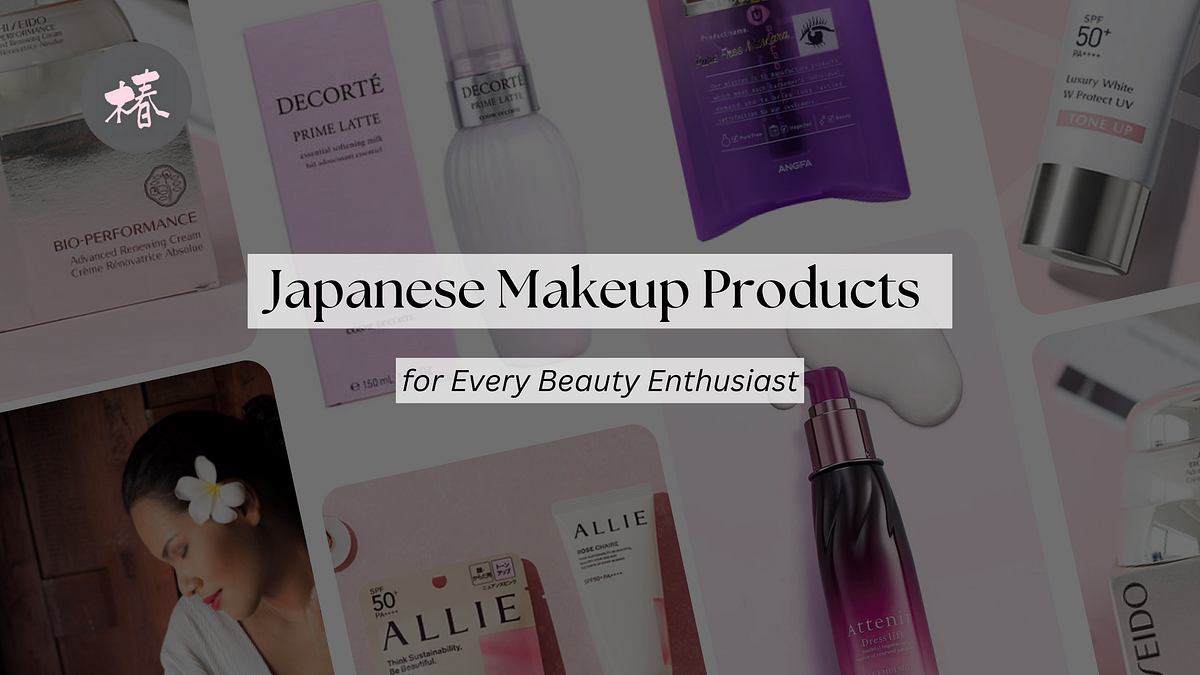 Reasons Why Japanese Makeup Products for Every Beauty Enthusiast Is a ...