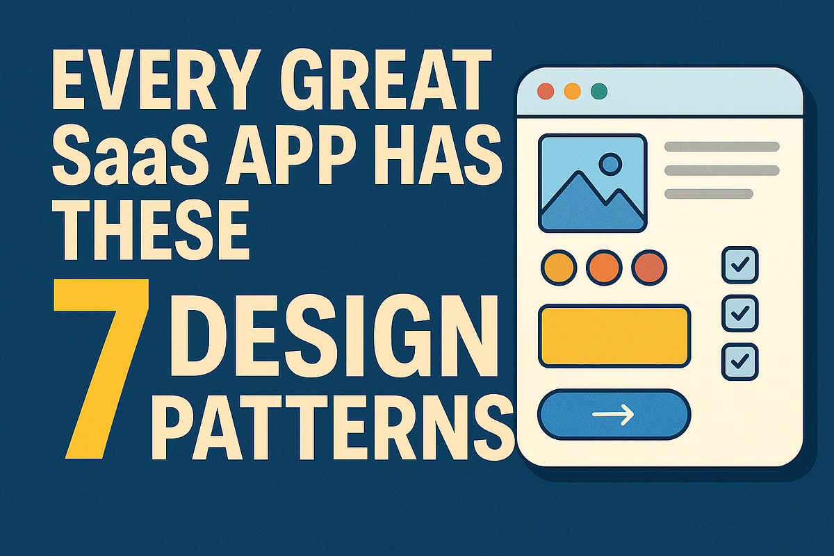 Every Great SaaS App Has These 7 Design Patterns | by CodeByUmar ...