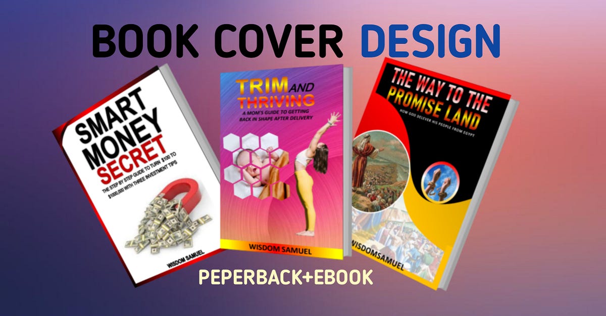 The Art of Great Book Cover Design | by Mbah Samuel | May, 2024 | Medium
