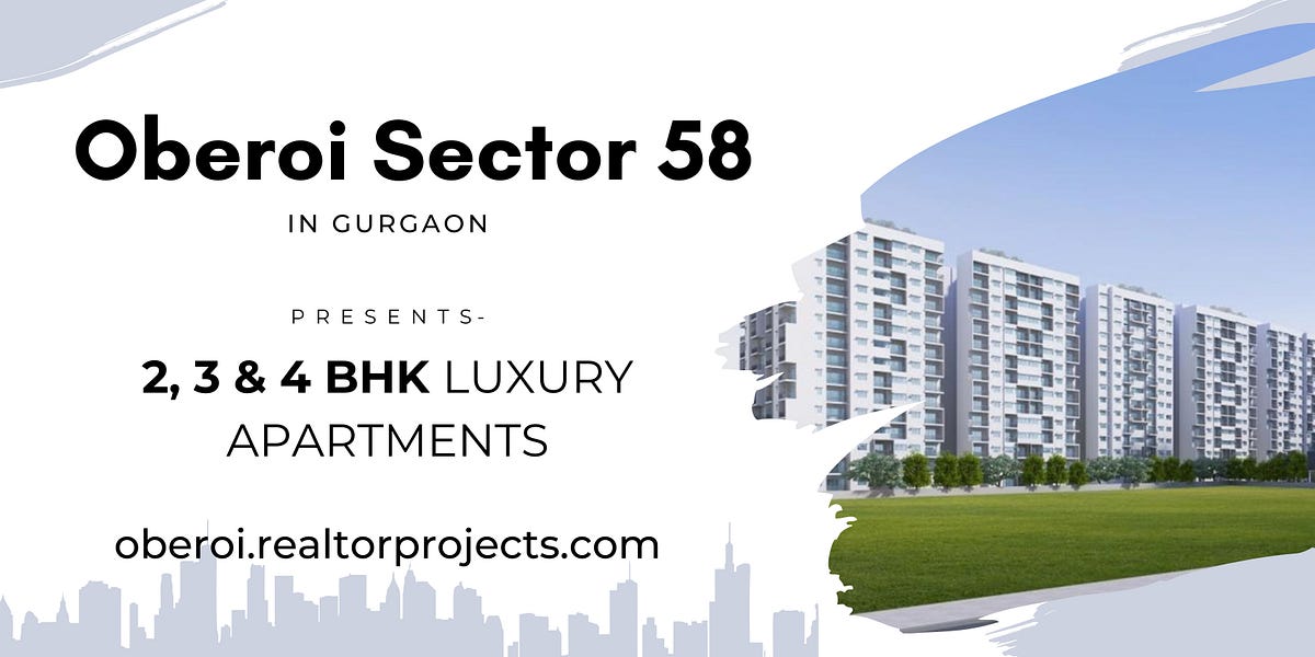 Oberoi Realty Sector 58 — Your Gateway To Urban Living | by Real Estate ...