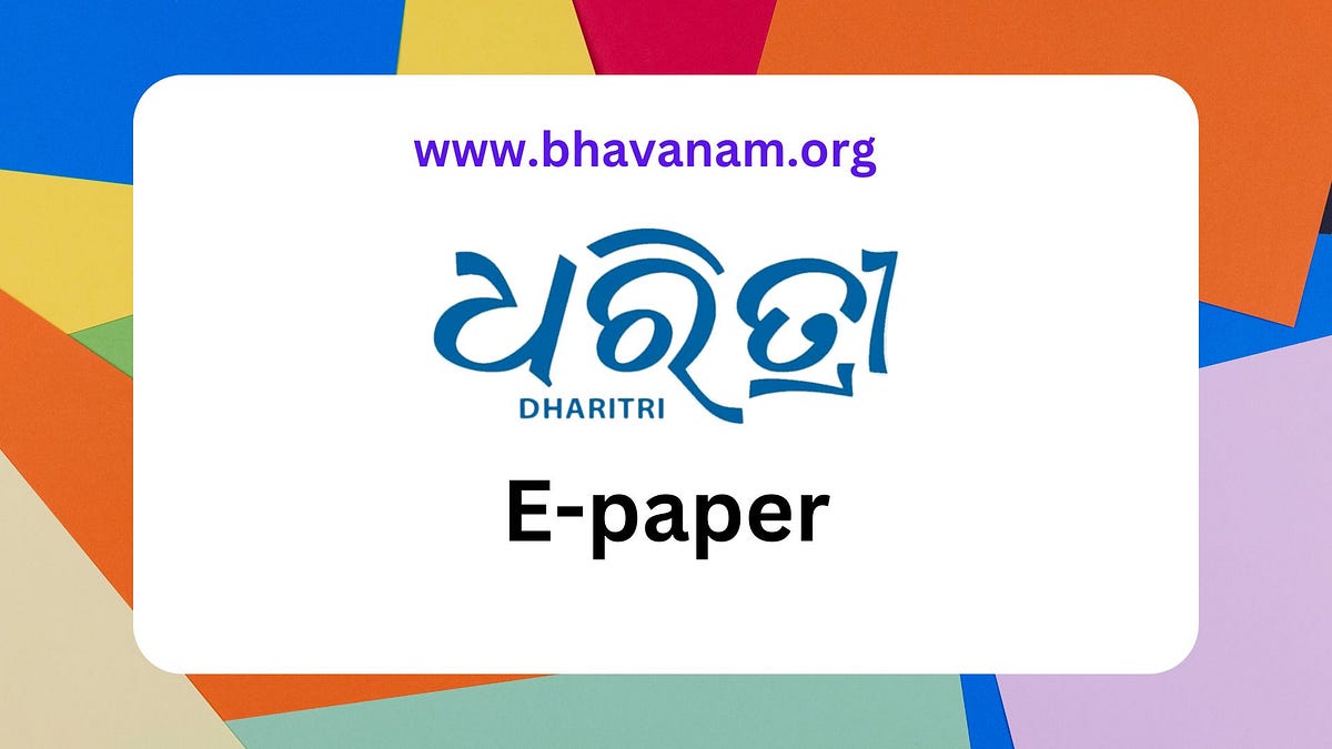 How to Download Dharitri E-paper in PDF - BHAVANAM ORG - Medium