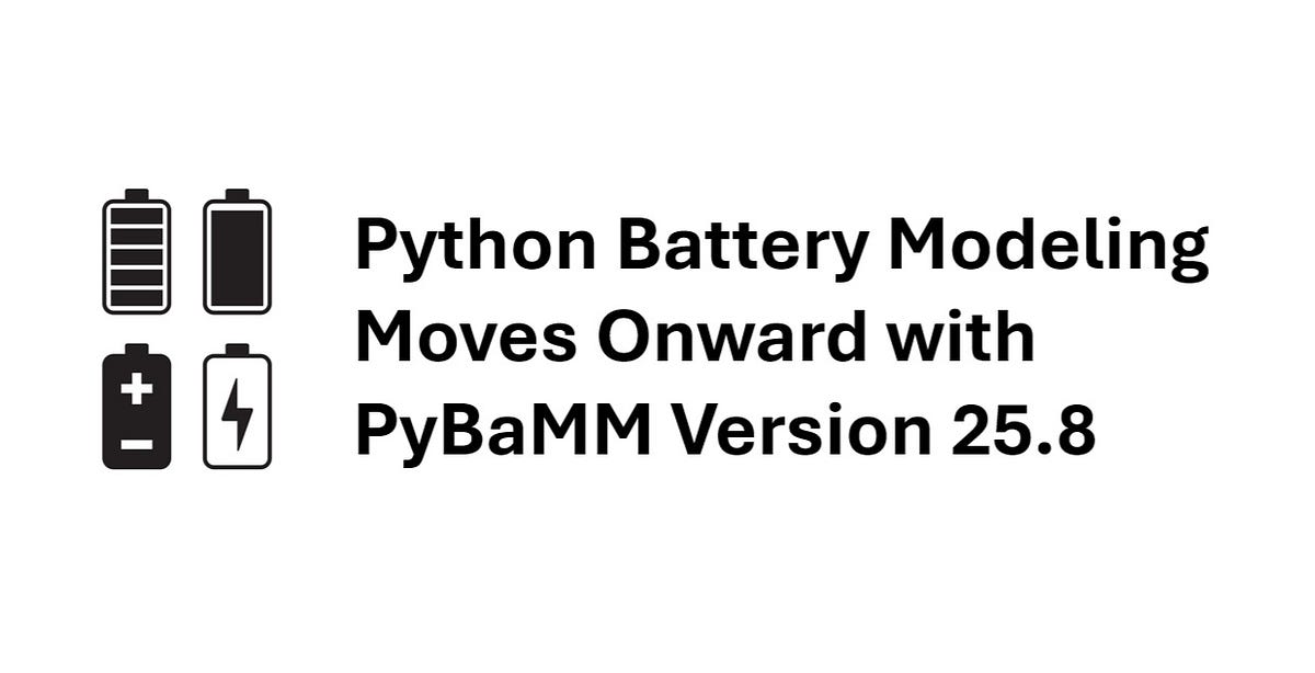 Python Battery Modeling Moves Onward With Pybamm Version 258 By Py Core Python Programming 0154