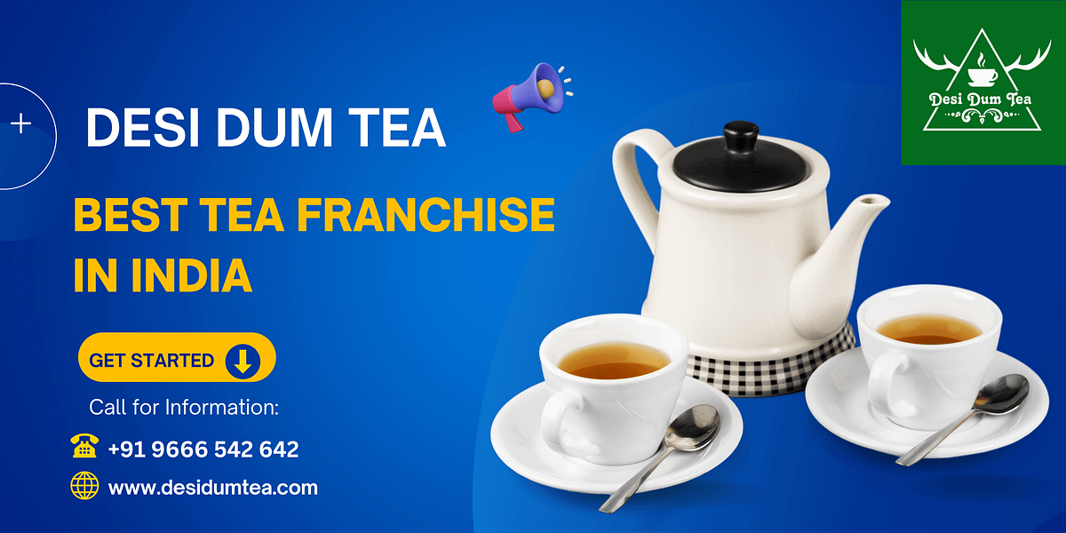 Tea Franchise Under 1 Lakh: Brewing Success with Desi Dum Tea | by ...