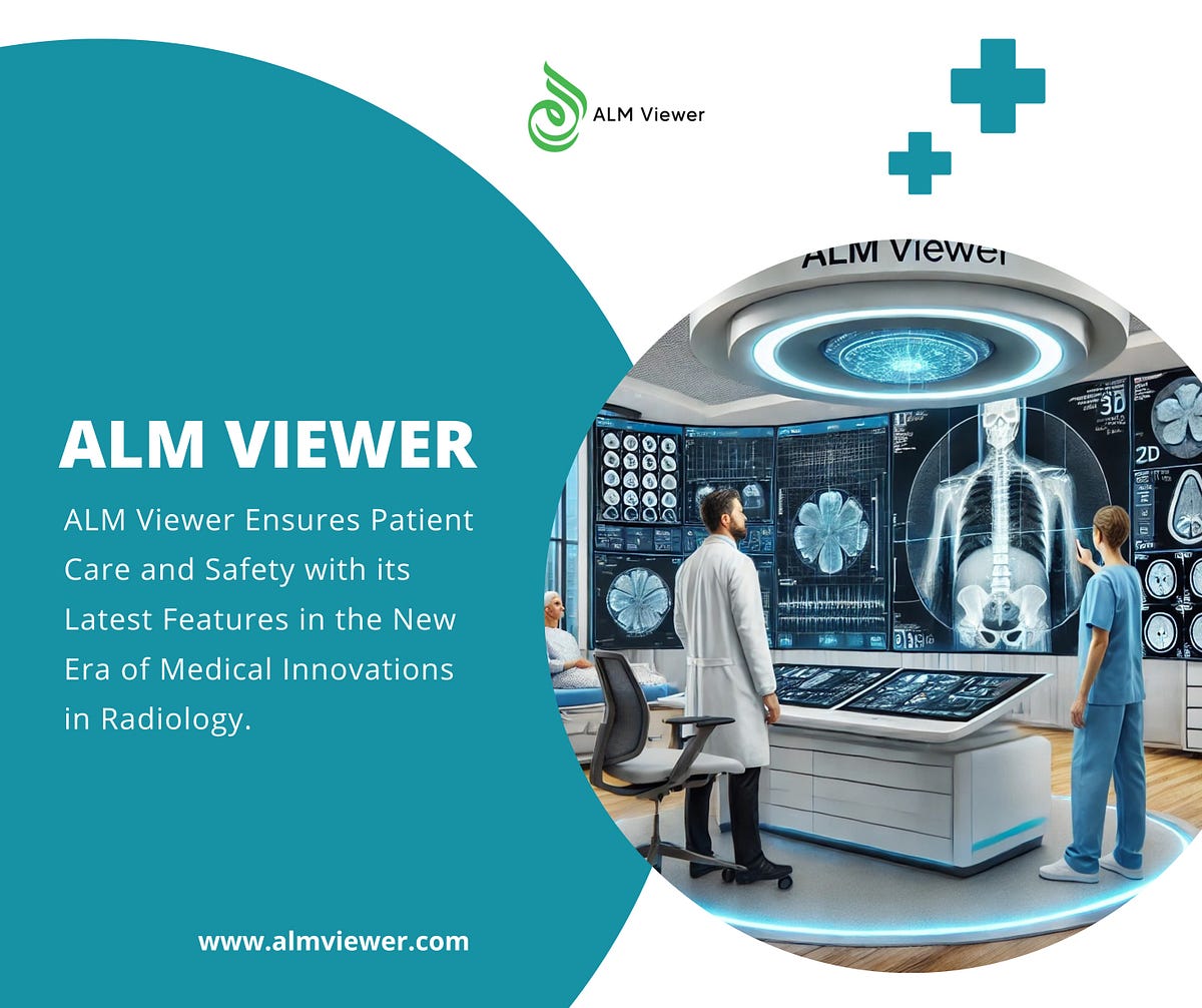 ALM Viewer Ensures Patient Care and Safety with its Latest Features in ...