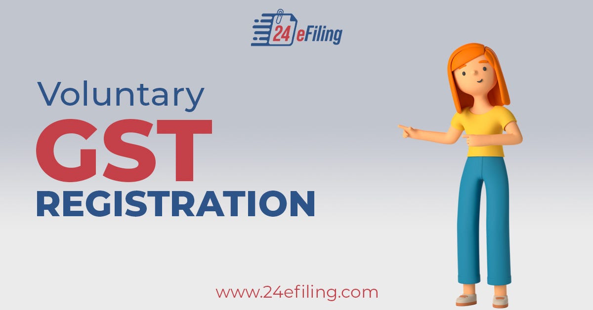 What is Voluntary GST Registration: Apply for GST - 24efiling - Medium