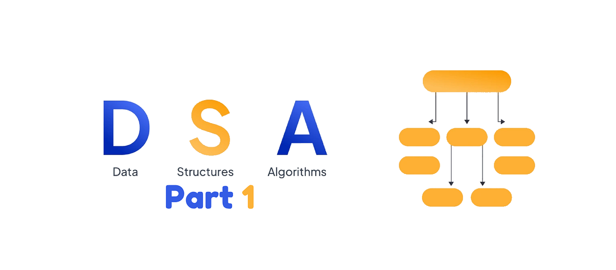 DSA (Data Structures and Algorithms) Part — 1 | by Koustav Kumar Das | Apr, 2025 | Medium | Medium