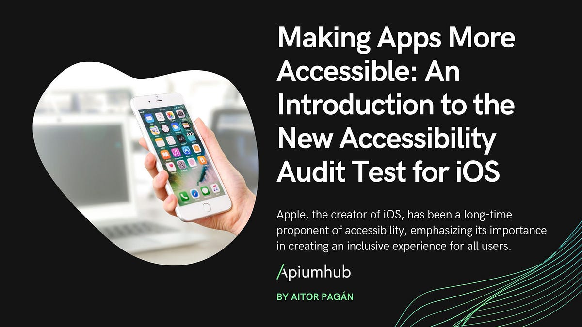 Making Apps More Accessible: An Introduction to the New Accessibility ...