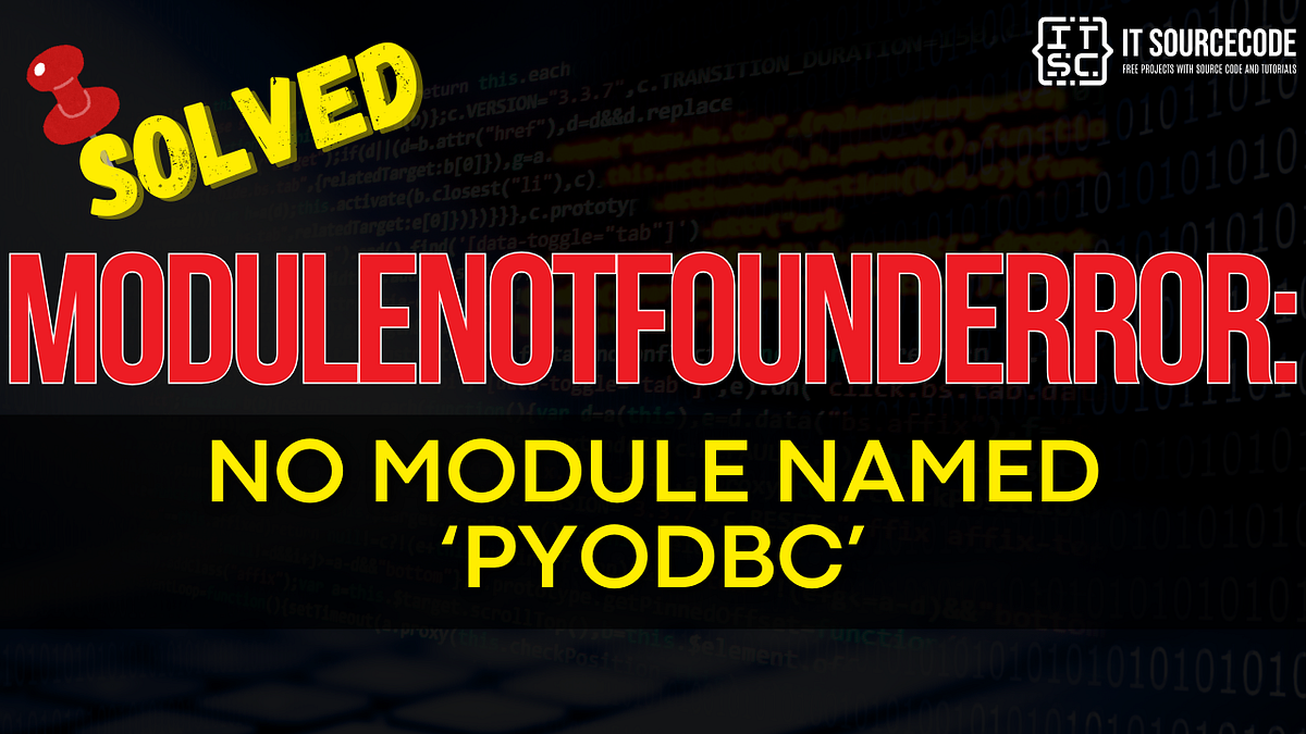 Modulenotfounderror: no module named ‘pyodbc’ | by JOKEN VILLANUEVA ...