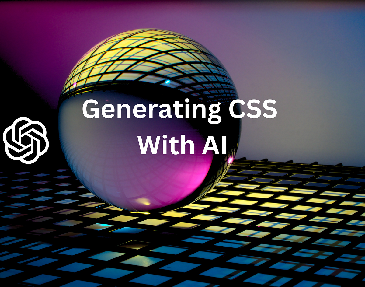 How Good is AI at CSS?. Artificial Intelligence (AI) has made… | by ...