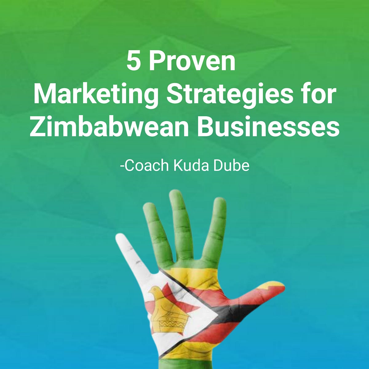 5 Proven Marketing Strategies for Zimbabwean Businesses | by Coach Kuda ...