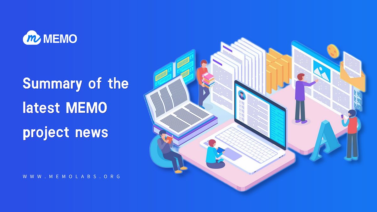 Summary of the latest MEMO project news | by Memolabs | Medium